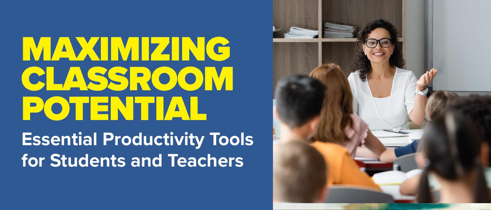 Classroom Tools that Encourage Productivity in Schools - Bluebay Office ...