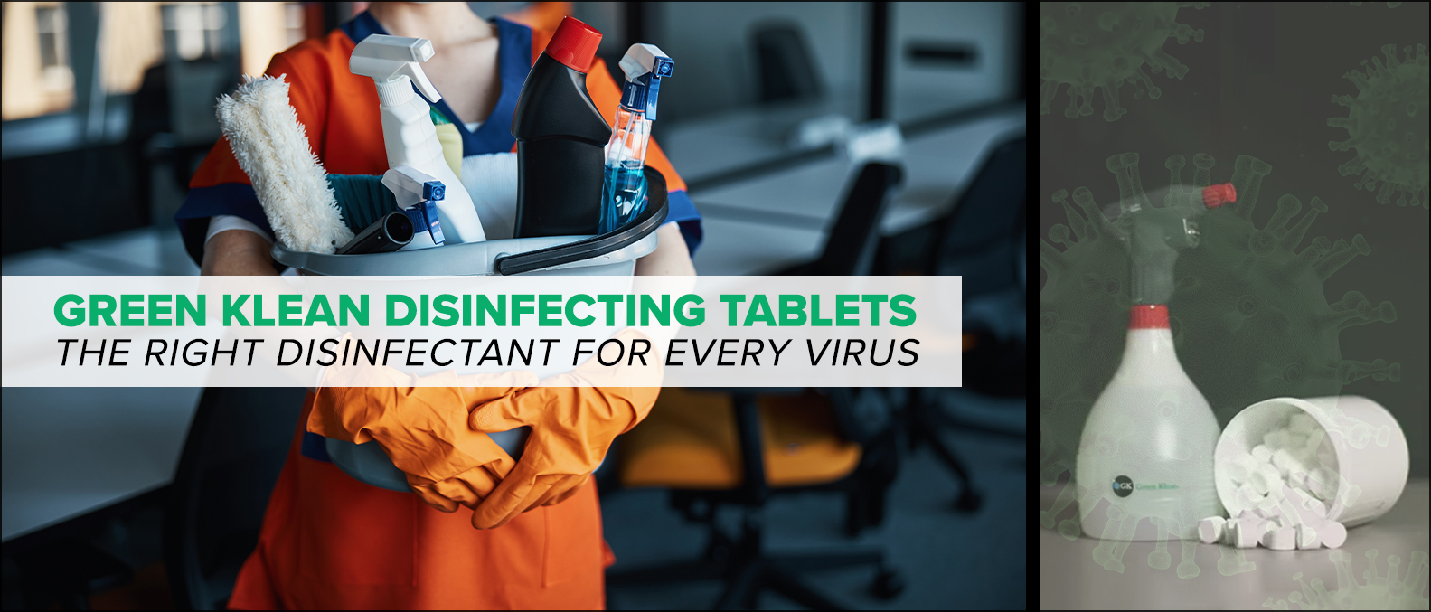 Green Klean Disinfecting Tablets Are The Right Disinfectant for Every Virus